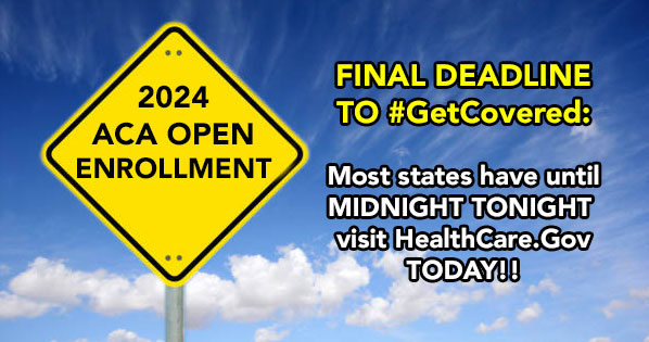 FInal 2024 ACA Open Enrollment Deadline is MIDNIGHT TONIGHT in most ...